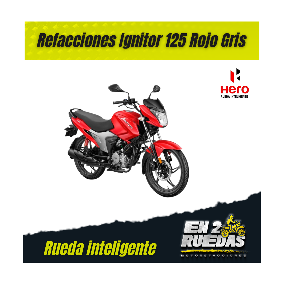 REFACCIONES PARA IGNITOR 125 ROJO GRIS 2025 – En2RuedasMotorefacciones
