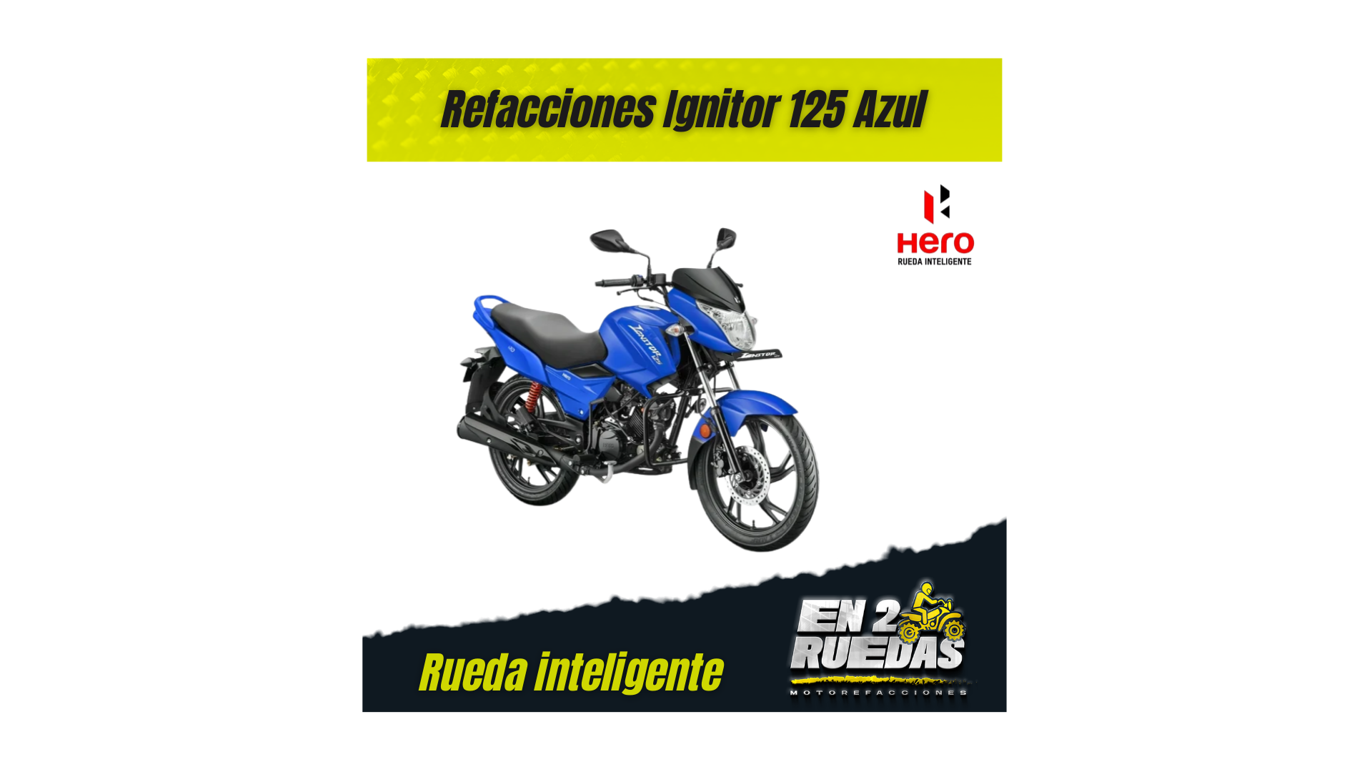 REFACCIONES PARA IGNITOR 125 AZUL 2024 – En2RuedasMotorefacciones
